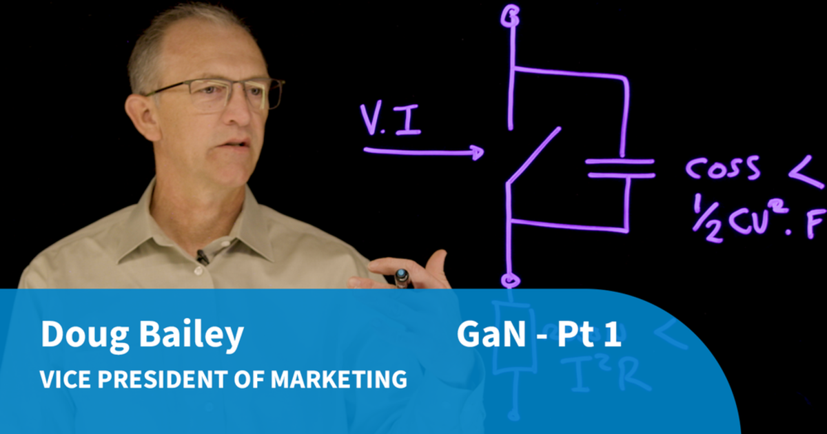 GaN Explained - Part 1 - What is GaN?
